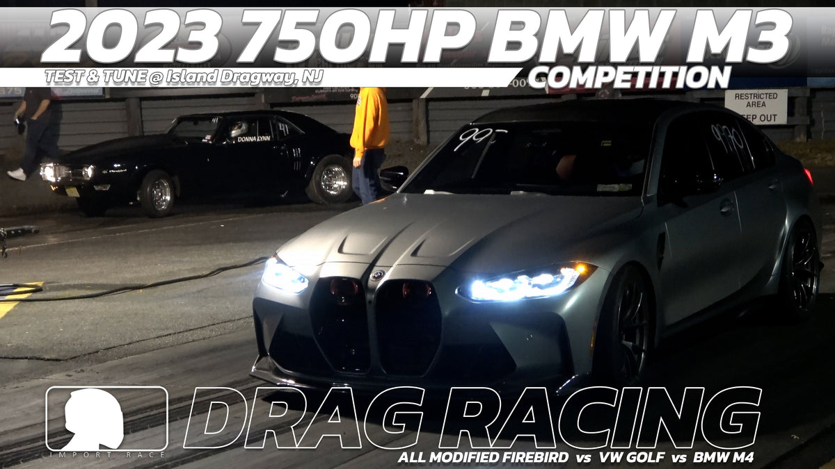 2023 750hp BMW M3 Competition Drag Racing – IMPORT2RACE