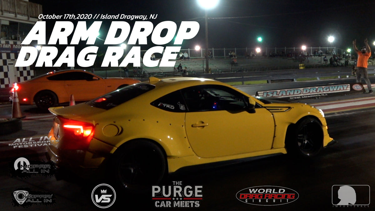 Arm Drop Drag Race – IMPORT2RACE