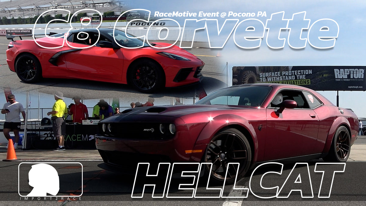 Hellcat vs C8 Corvette – IMPORT2RACE