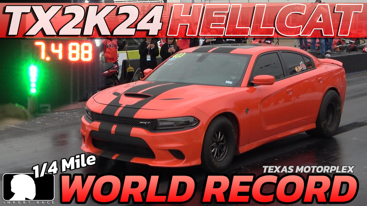 HELLCAT Charger New World Record! 7.48 @ 184mph @ TX2K! – IMPORT2RACE